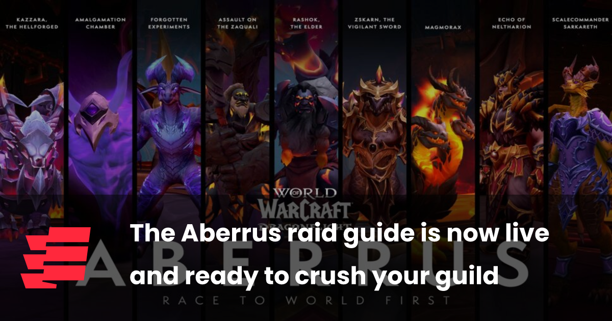 The Aberrus raid guide is now live and ready to crush your guild ...