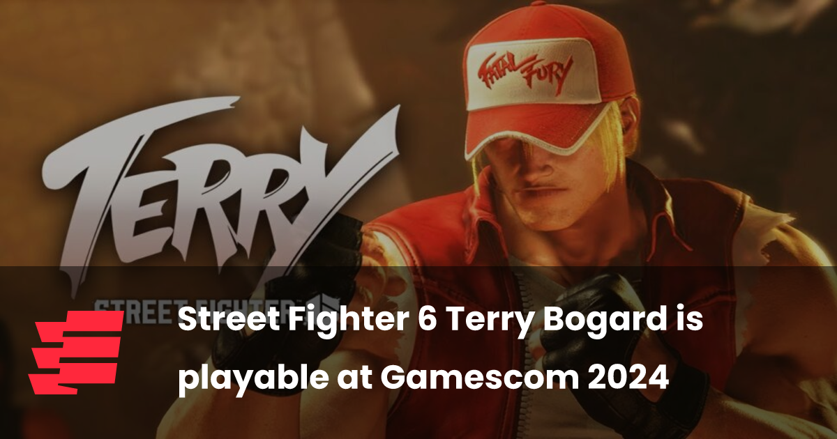 Street Fighter 6 Terry Bogard is playable at Gamescom 2024 | esports.gg